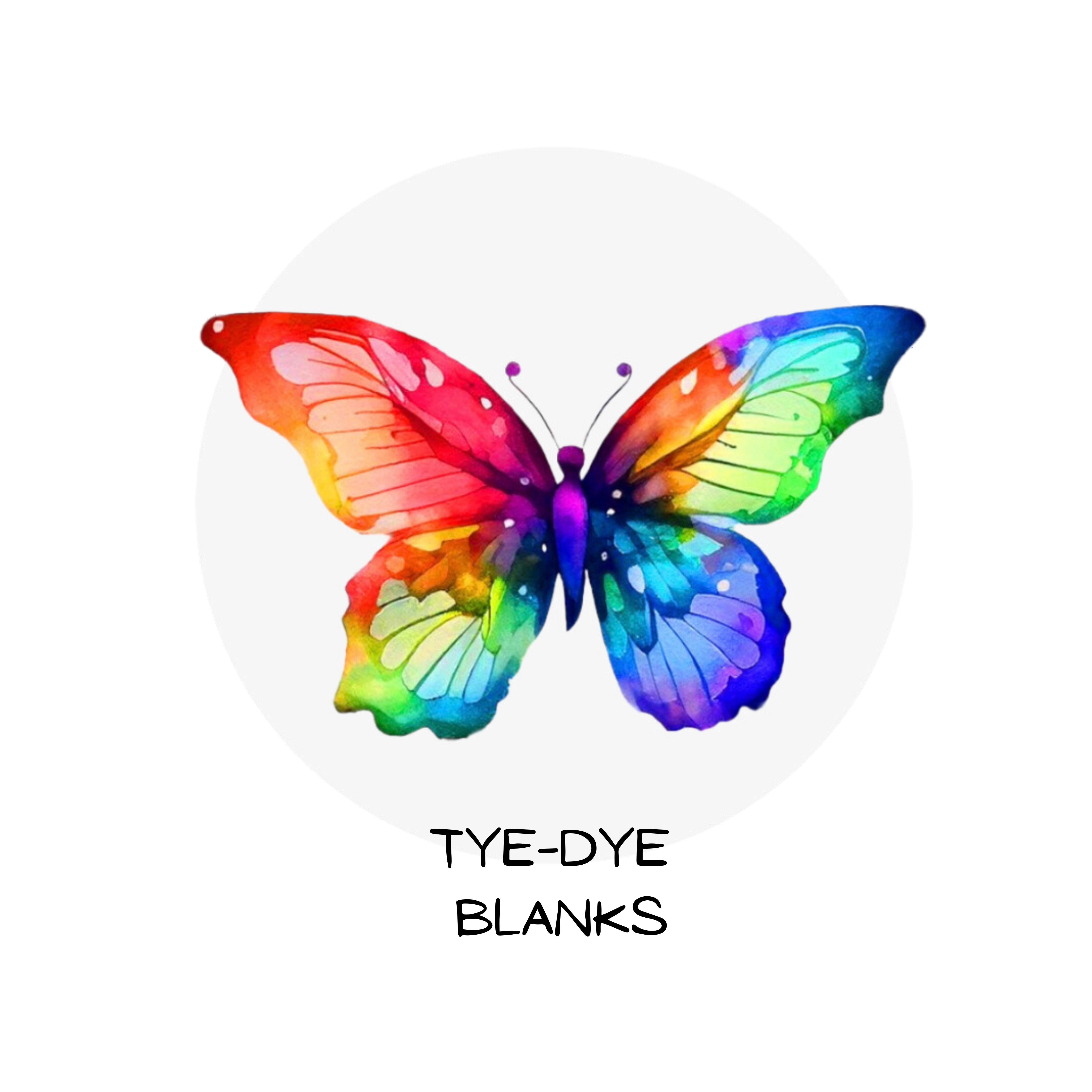 TYE DYE BLANKS – **DixiePrints502**